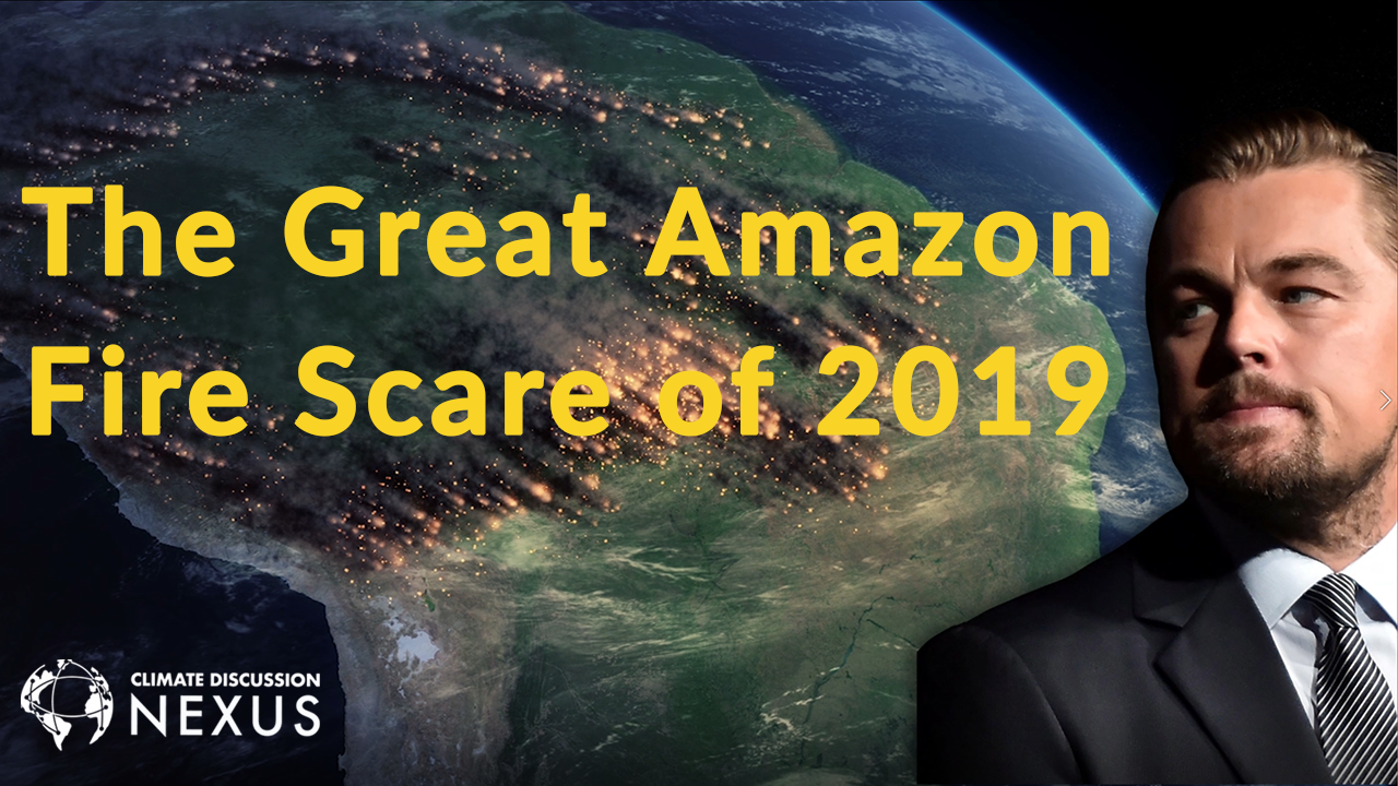 The Great Amazon Fire Scare of 2019 - Climate Discussion Nexus